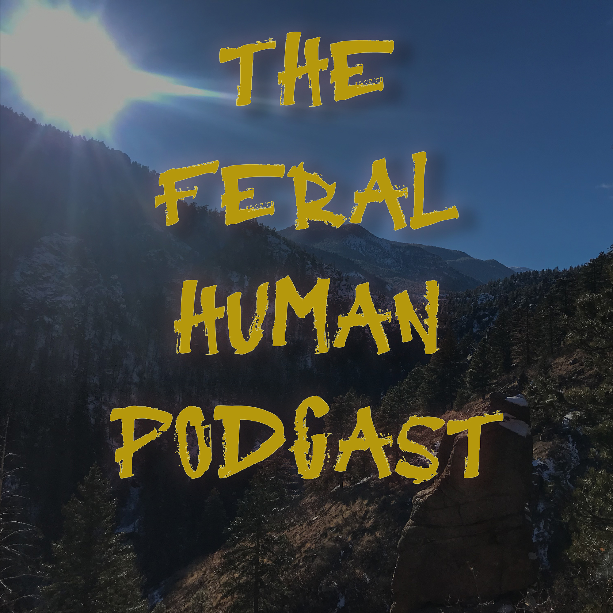 Episode 1 Of The Feral Human Podcast - Benjamyn Smith